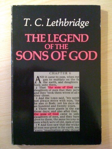 Legend of the Sons of God by T. C. Lethbridge (1983-09-03): Thomas ...