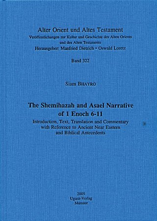 The Shemihazah and Asael Narrative of 1 Enoch 6-11: Introduction, Text ...