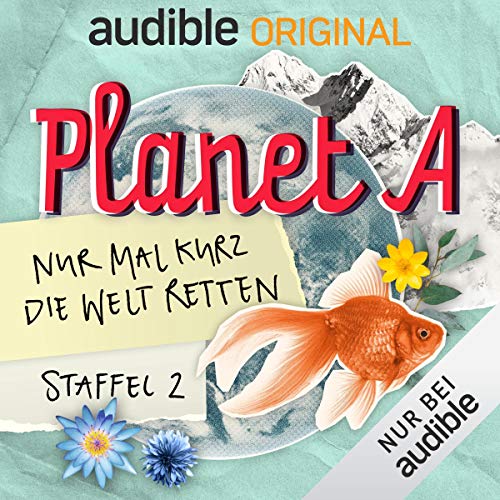 Planet A - Nur mal kurz die Welt retten: Staffel 2 : Planet A - Nur mal ...
