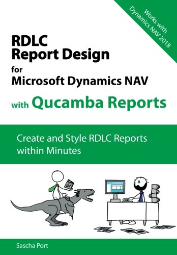 Microsoft Dynamics NAV RDLC Reporting With Qucamba Reports: Create and Style RDLC Reports within ...
