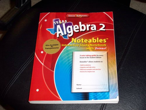 Texas Algebra 2 Noteables Interactive Study Notebook with Foldables (Glencoe Mathematics): Dinah ...
