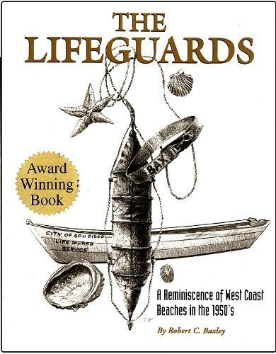The Lifeguards: A Reminiscence of West Coast Beaches in the 1950s ...