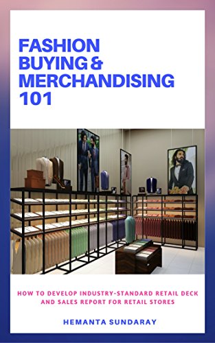 FASHION BUYING & MERCHANDISING 101: HOW TO DEVELOP INDUSTRY-STANDARD ...