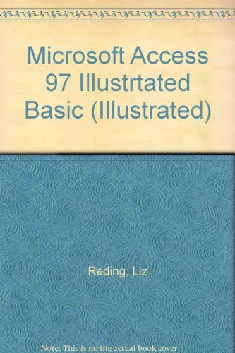 Microsoft Access 97 Illustrated BASIC: 9780760058220: Computer Science ...