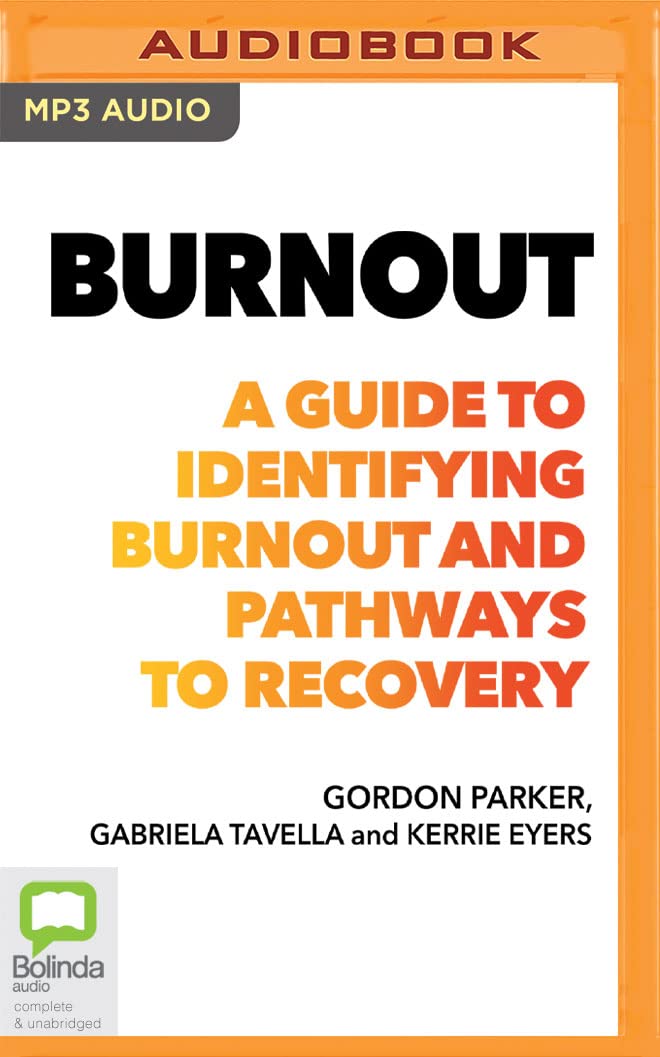 Buy Burnout: A Guide to Identifying Burnout and Pathways to Recovery ...