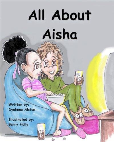All About Aisha: Alston, Dyahnne: 9780982089729: Books - Amazon.ca