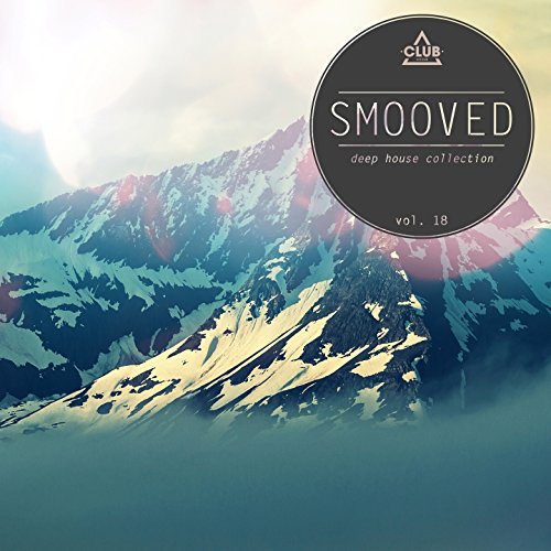 Play Smooved - Deep House Collection, Vol. 18 by VARIOUS ARTISTS on ...