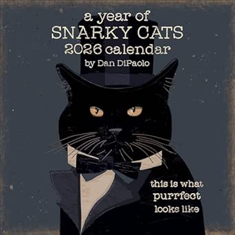 A Year of Snarky Cats 2026 Wall Calendar: DiPaolo, Dan: 9781524897734 ...