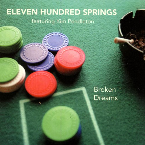 Amazon.com: Broken Dreams : Eleven Hundred Springs Featuring Kim ...