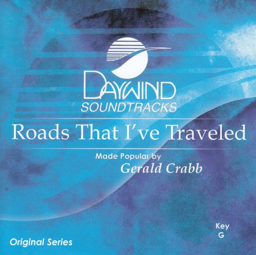 Made Popular By: Gerald Crabb - Roads That I've Traveled [Accompaniment ...