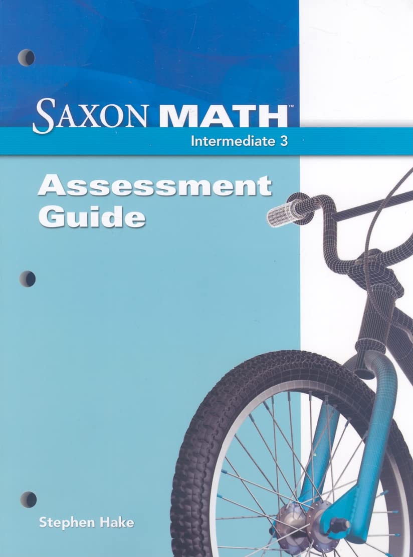 Assessments Guide (Saxon Math Intermediate 3): HAKE: 9781600323584 ...