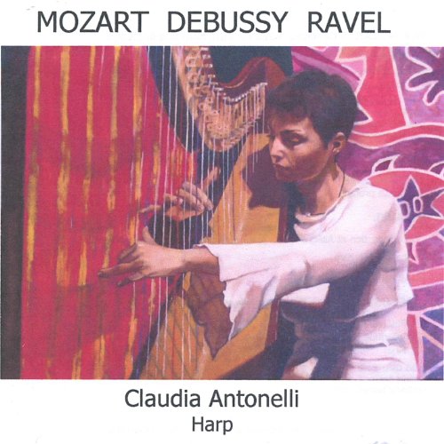 Amazon MusicでClaudia AntonelliのMozart, Debussy, Ravel; Works for Harpを再生する
