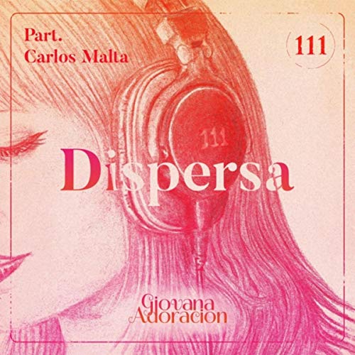 Play Dispersa (feat. Carlos Malta) by Giovana Adoracion feat. カルロス・マルタ ...