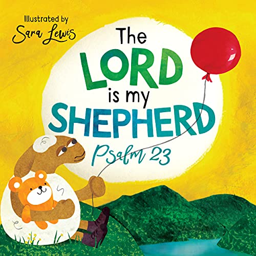 The Lord is my Shepherd: Psalm 23 illustrated for children eBook ...