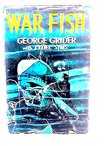 War Fish: Amazon.co.uk: George Grider, Lydel Sims: Books
