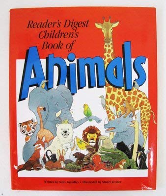 Reader's Digest Children's Book of Animals: Grindley, Sally ...