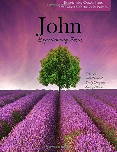 John: Experiencing Jesus (Experiencing Growth Series Small Group Bible ...