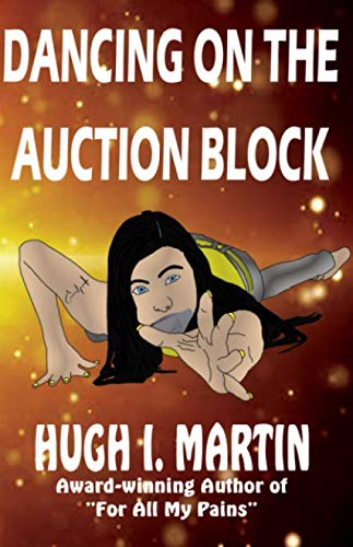 DANCING ON THE AUCTION BLOCK: MARTIN, HUGH I: 9781797817743: Amazon.com ...