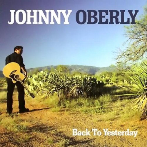 Back To Yesterday by Johnny Oberly on Amazon Music - Amazon.co.uk