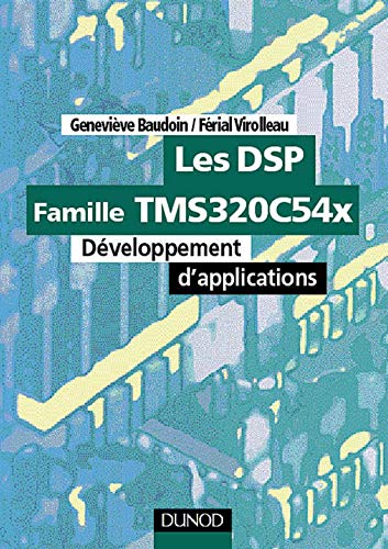 Amazon.com: Les DSP - Famille TMS320C54x : Développement d'applications: 9782100046461: Edmond ...