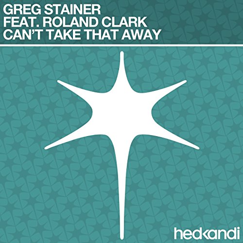 Écouter Can't Take That Away (Remixes) par Greg Stainer feat. Roland ...