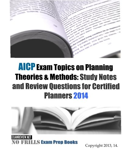 AICP Exam Topics on Planning Theories & Methods: Study Notes and Review ...