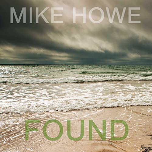 Play Found by Mike Howe on Amazon Music