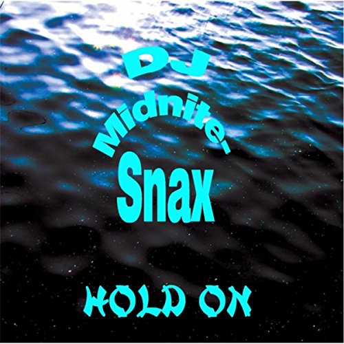 Écouter Hold on par DJ Midnite-Snax sur Amazon Music Unlimited