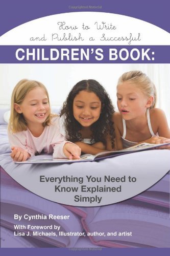 How to Write and Publish a Successful Children's Book: Everything You ...