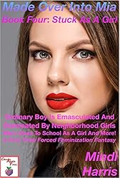 Made Over Into Mia Book One: Marc's Makeover Begins—Ordinary Boy Is ...