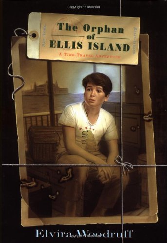 The Orphan of Ellis Island: A Time-Travel Adventure : Woodruff, Elvira ...