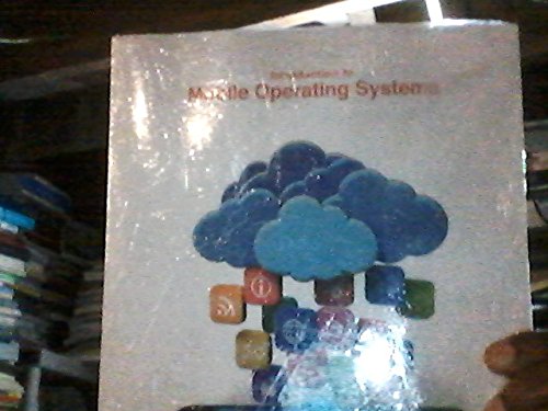 Introduction to Mobile Operating Systems: wildermuth and sobell ...