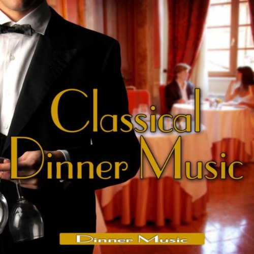 Amazon.com: Classical Dinner Music : DinnerMusic: Digital Music