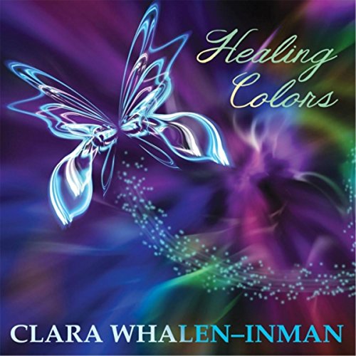 Amazon.com: Healing Colors : Clara Whalen-Inman: Digital Music