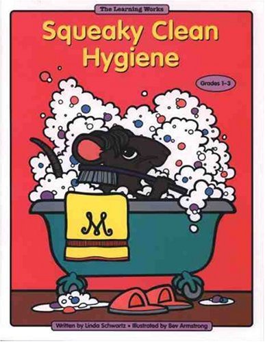 Squeaky Clean Hygiene: Schwartz, Linda, Armstrong, Beverly ...