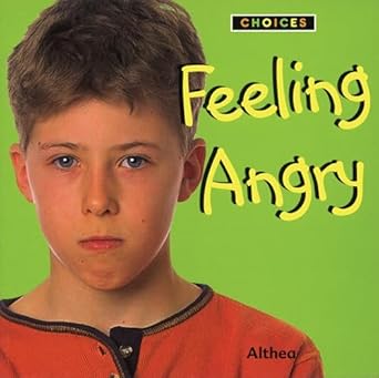Feeling Angry (Choices): Amazon.co.uk: Braithwaite, Althea ...