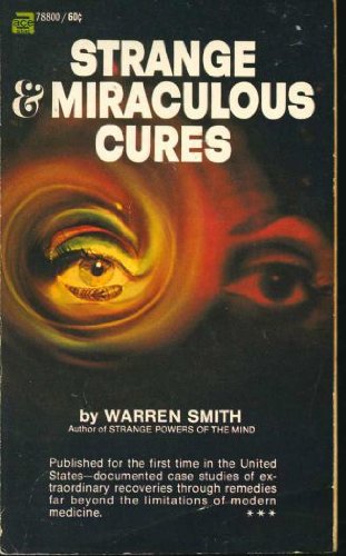 Strange & miraculous cures: Smith, Warren: Amazon.com: Books