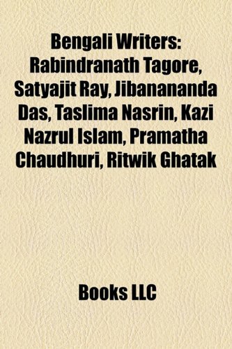 Bengali writers: Rabindranath Tagore, Satyajit Ray, Jibanananda Das ...