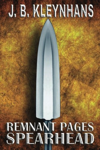 Remnant Pages: Spearhead: Kleynhans, J. B., Kleynhans, Jan Barend ...