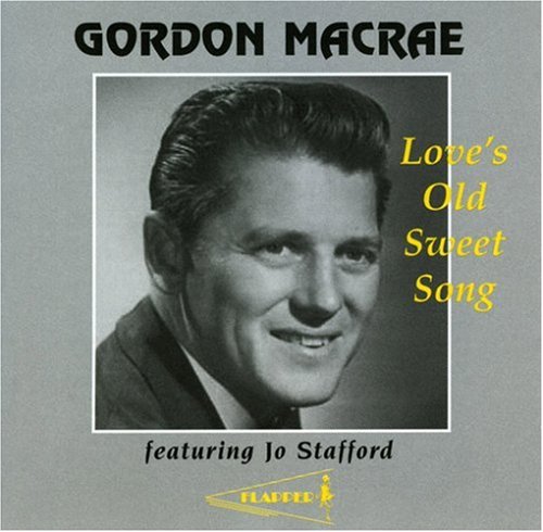 Macrae, Gordon - Love's Old Sweet Song - Amazon.com Music