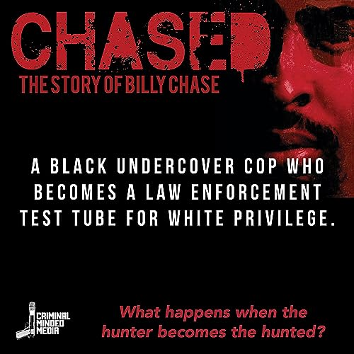 Amazon.com: CHASED: THE STORY OF BILLY CHASE : Criminal Minded Media: Books