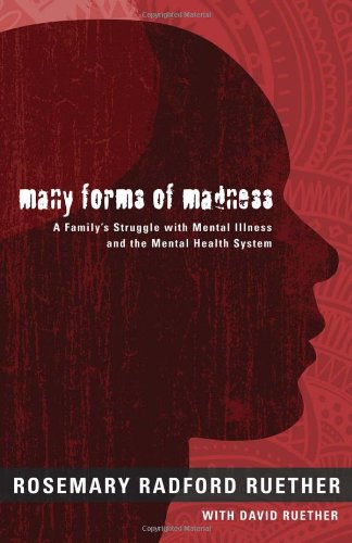 Many Forms of Madness: A Family's Struggle With Mental Illness and the ...