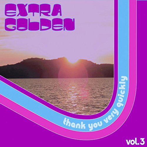 Play Thank You Very Quickly by Extra Golden on Amazon Music