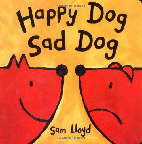 Happy Dog, Sad Dog: Lloyd, Sam: 9781561484553: Amazon.com: Books