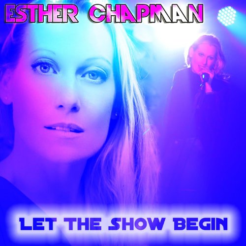 Amazon.com: Let the Show Begin : Esther Chapman: Digital Music