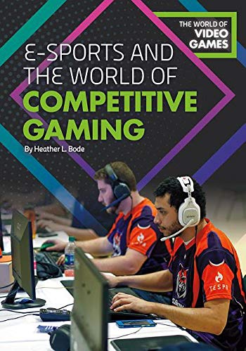 Amazon.com: E-Sports and the World of Competitive Gaming (World of ...