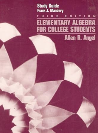 Elementary Algebra for College Students.: Allen R. Angel: 9780132596800 ...
