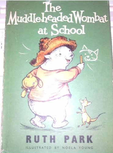 Muddle-headed Wombat at School: Ruth Park, Noela Young: 9780207123634 ...