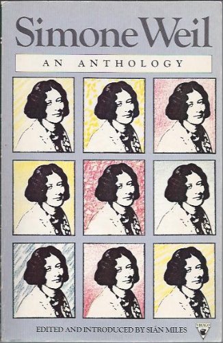 Simone Weil, an anthology: Weil, Simone; Miles, Sian: 9780860685548 ...