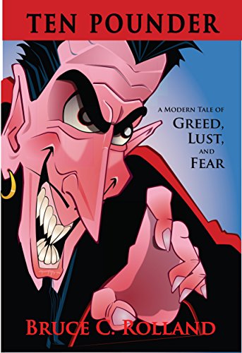 Ten Pounder: A Modern Tale of Greed, Lust, and Fear - Kindle edition by ...